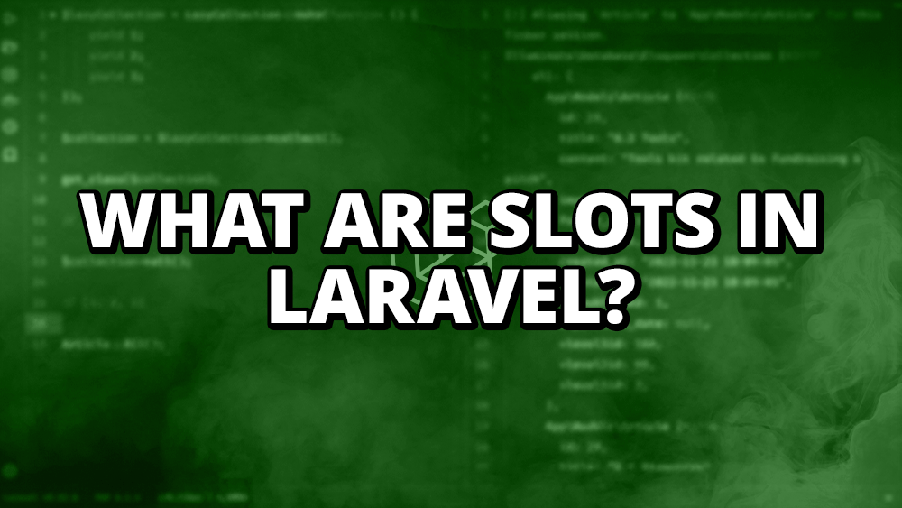 What Are Slots In Laravel Components — Code With Dary